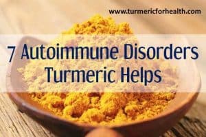 7 Autoimmune Disorders Turmeric Helps